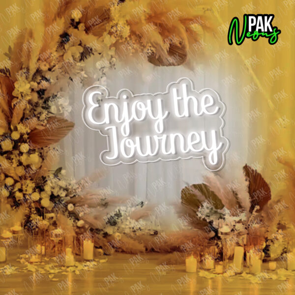 Enjoy the Journey Neon Sign - Pakistan Neons